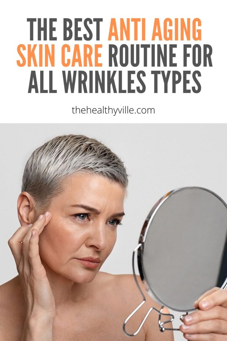 The Best Anti Aging Skin Care Routine for All Wrinkles Types